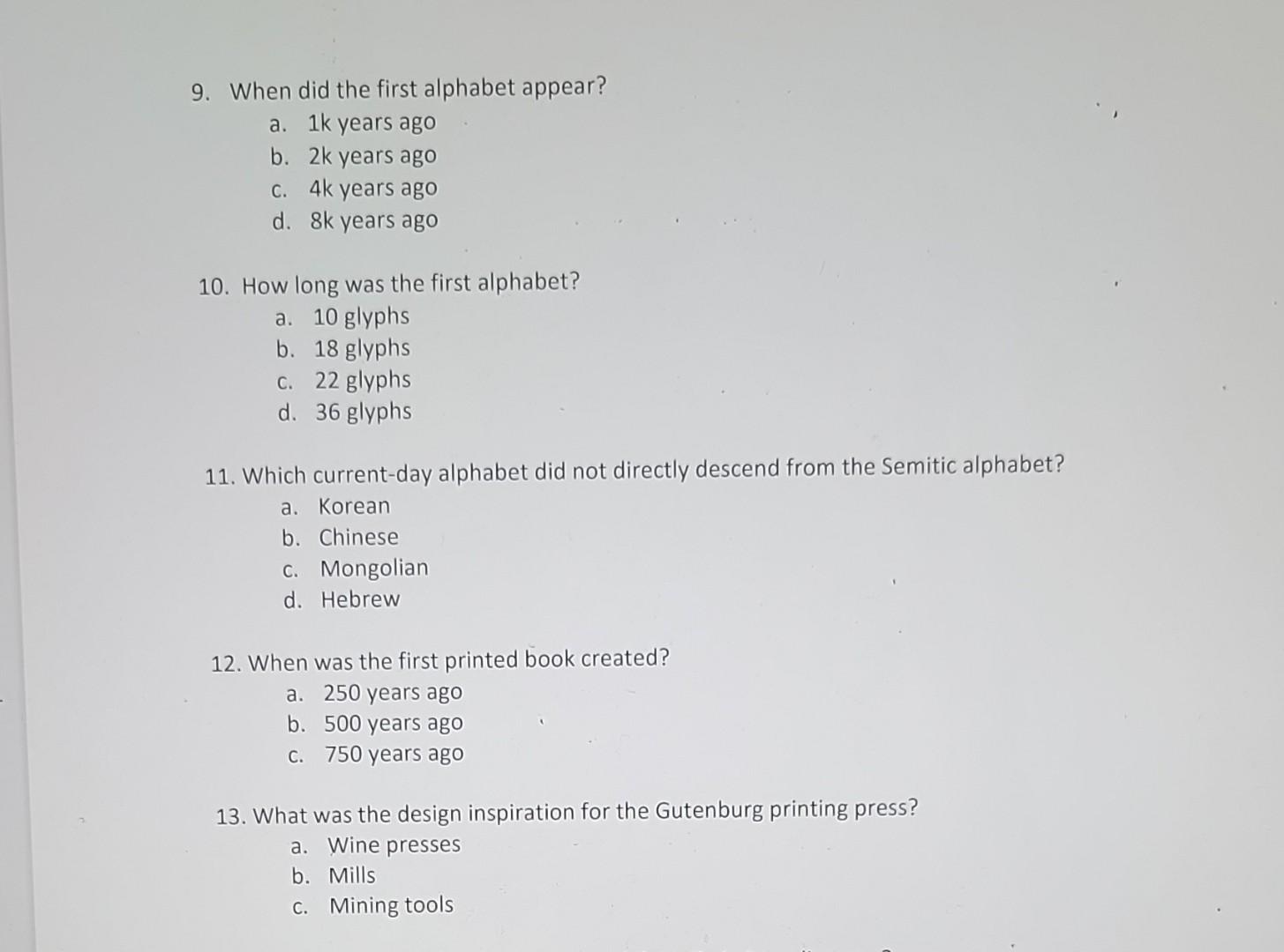 9. When did the first alphabet appear? a. 1k years | Chegg.com
