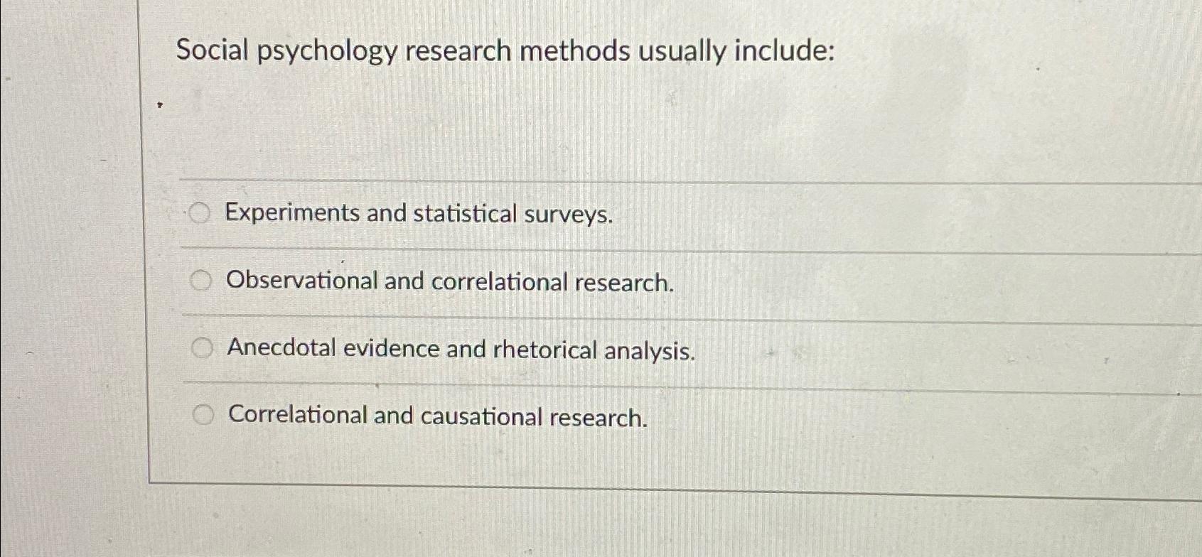 Solved Social psychology research methods usually | Chegg.com