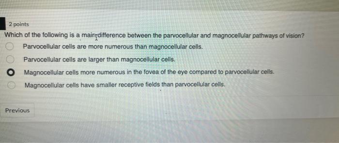 Solved Parvocellular cells are larger than magnocellular | Chegg.com