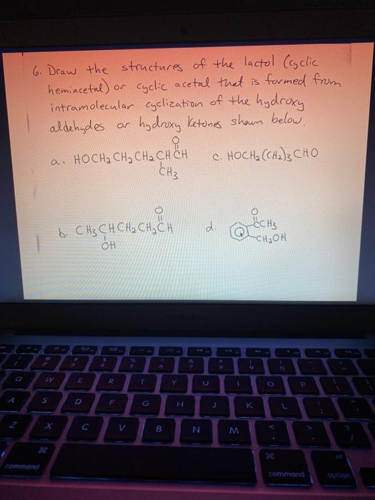 Solved 6. Draw the structures of the lactol (cyclic | Chegg.com