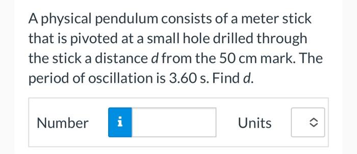 Solved A physical pendulum consists of a meter stick that is | Chegg.com