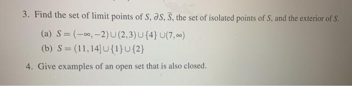 Solved 3. Find the set of limit points of S, as, S, the set | Chegg.com