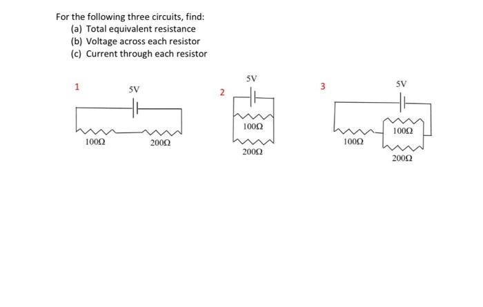 Solved For the following three circuits, find: (a) Total | Chegg.com