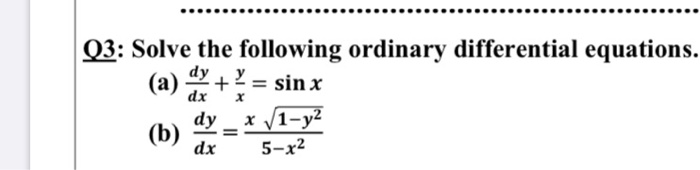 Solved Q3: Solve the following ordinary differential | Chegg.com