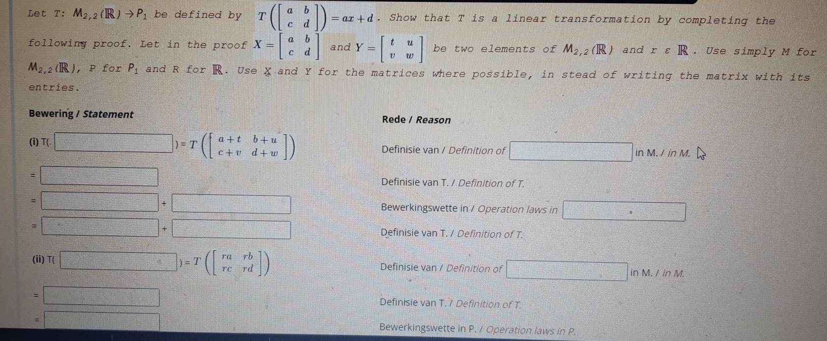 Solved Let T: M2,2 (R) → P1 be defined by а T ([:]) b d = ax | Chegg.com