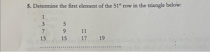 Solved 5. Determine the first element of the 51st row in the | Chegg.com