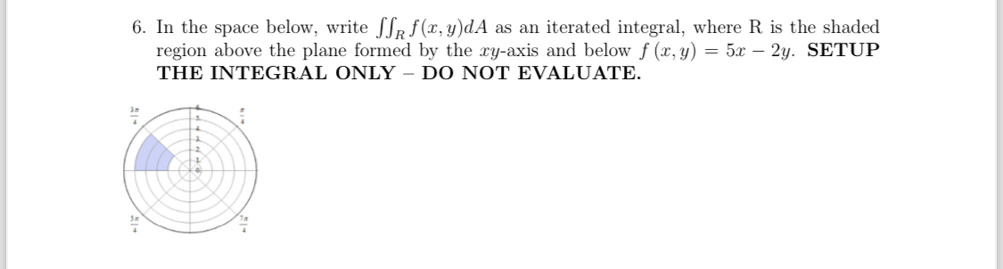 Solved In the space below, write ∬Rf(x,y)dA ﻿as an iterated | Chegg.com