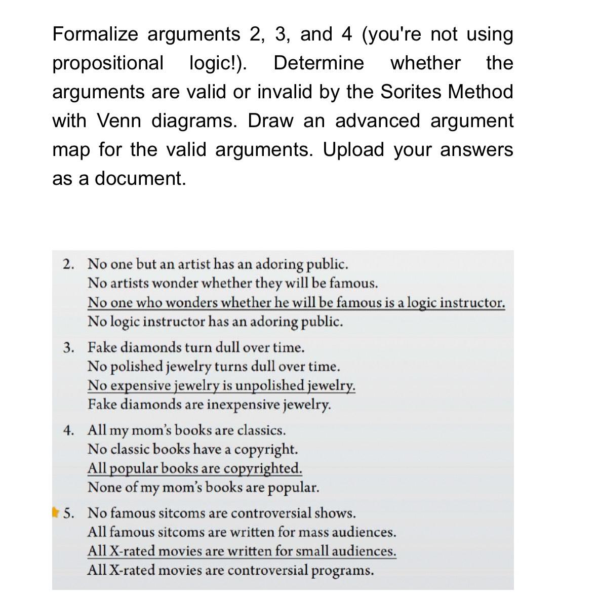 Solved Formalize arguments 2, 3, ﻿and 4 (you're not using | Chegg.com