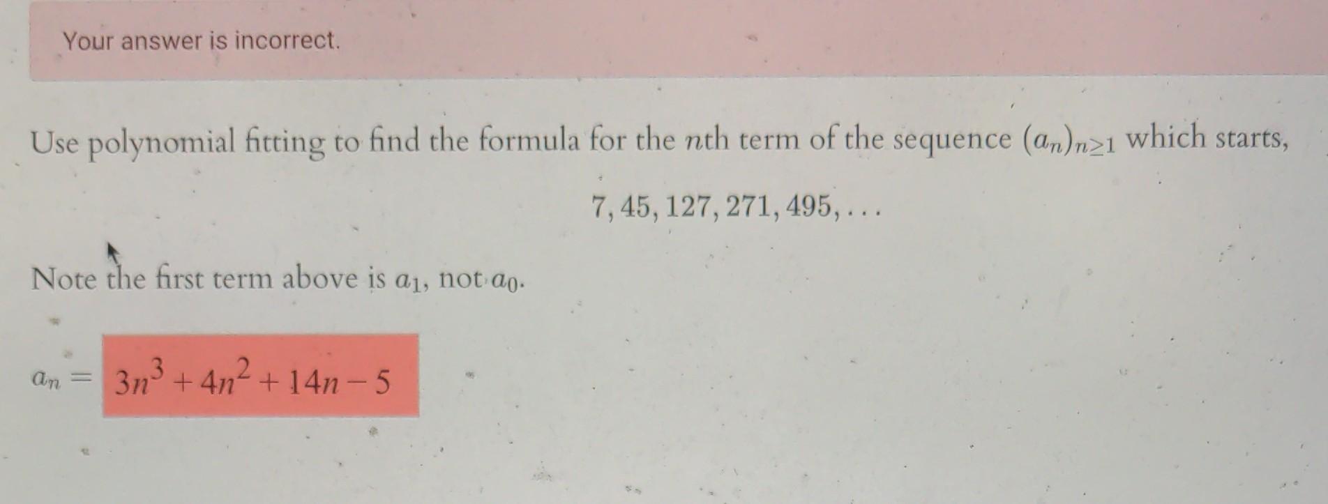 Solved Your answer is incorrect. Use polynomial fitting to | Chegg.com