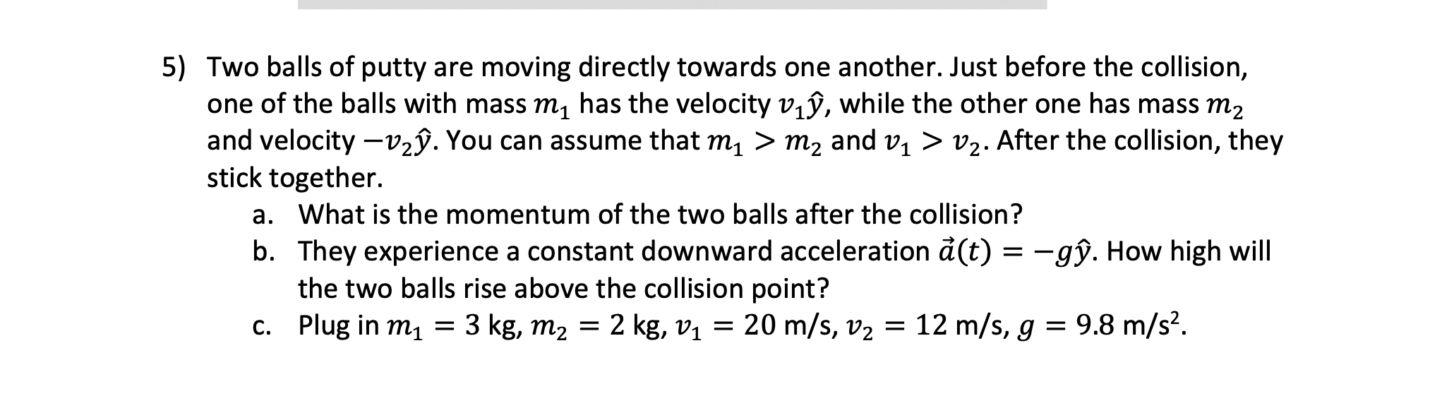 Solved Two balls of putty are moving directly towards one | Chegg.com