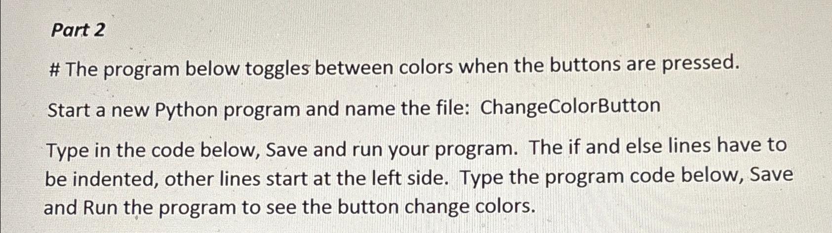 Solved Part 2# The program below toggles between colors when | Chegg.com