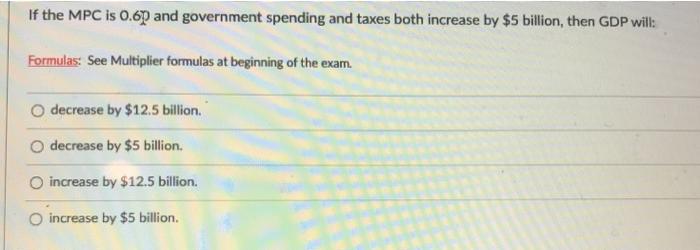 Solved If the MPC is 0.62 and government spending and taxes | Chegg.com