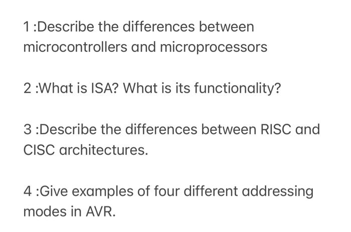 Solved 1 :Describe the differences between microcontrollers | Chegg.com