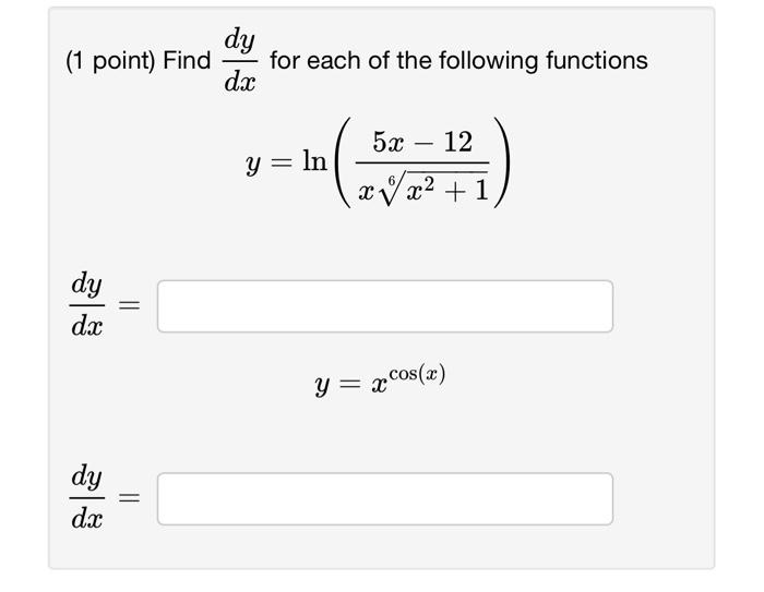 Solved (1 point) Find dxdy for each of the following | Chegg.com