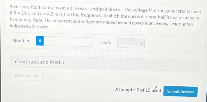 Solved A series circuit contains only a resistor and an | Chegg.com
