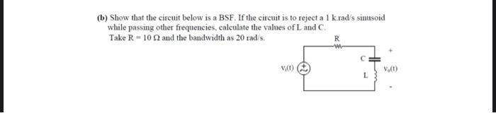 Solved (b) Show that the circuit below is a BSF. If the | Chegg.com Solved (b) Show that the circuit below is a BSF. If the | Chegg.com