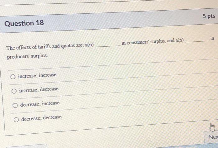 Solved The effects of tariffs and quotas are: producers' | Chegg.com