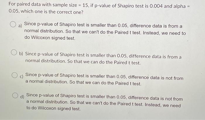 Solved For paired data with sample size =15, if p-value of | Chegg.com
