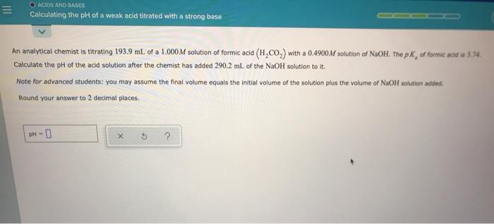 Solved O ACIDS AND BASES Calculating the pH of a weak acid | Chegg.com