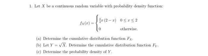 Solved 1. Let X be a continuous random variable with | Chegg.com