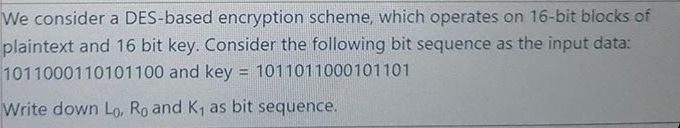 We consider a DES-based encryption scheme, which | Chegg.com