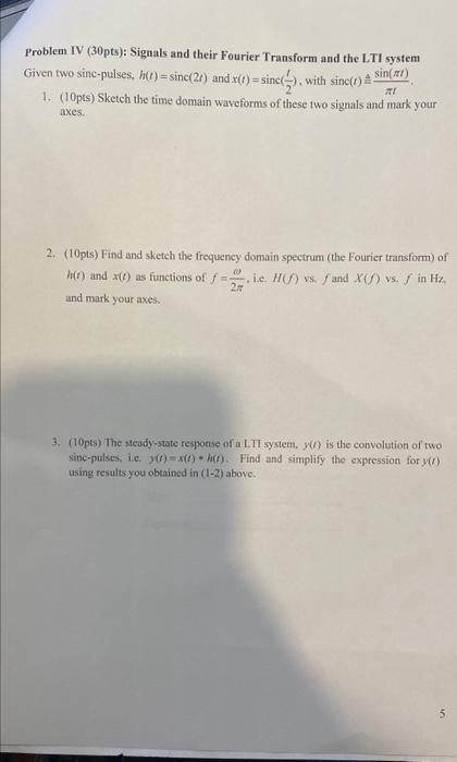 Solved Problem IV (30pts): Signals and their Fourier | Chegg.com Solved Problem IV (30pts): Signals and their Fourier | Chegg.com