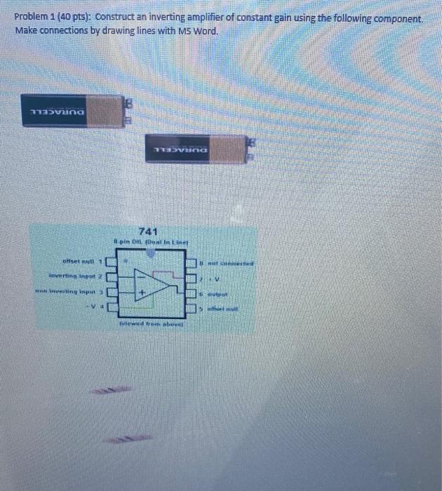Solved Problem 1 (40 pts): construct an inverting amplifier | Chegg.com
