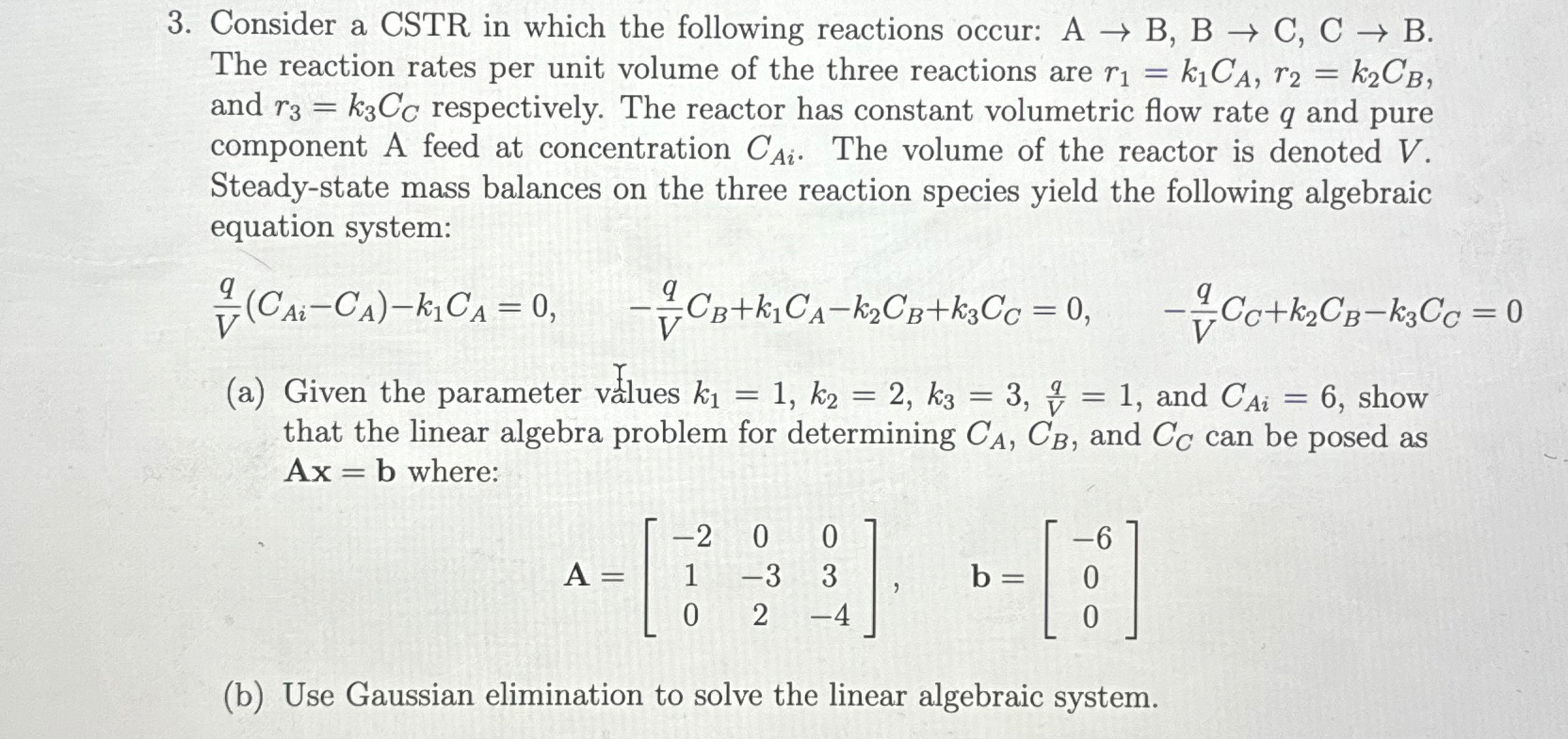 Solved Consider a CSTR in which the following reactions | Chegg.com