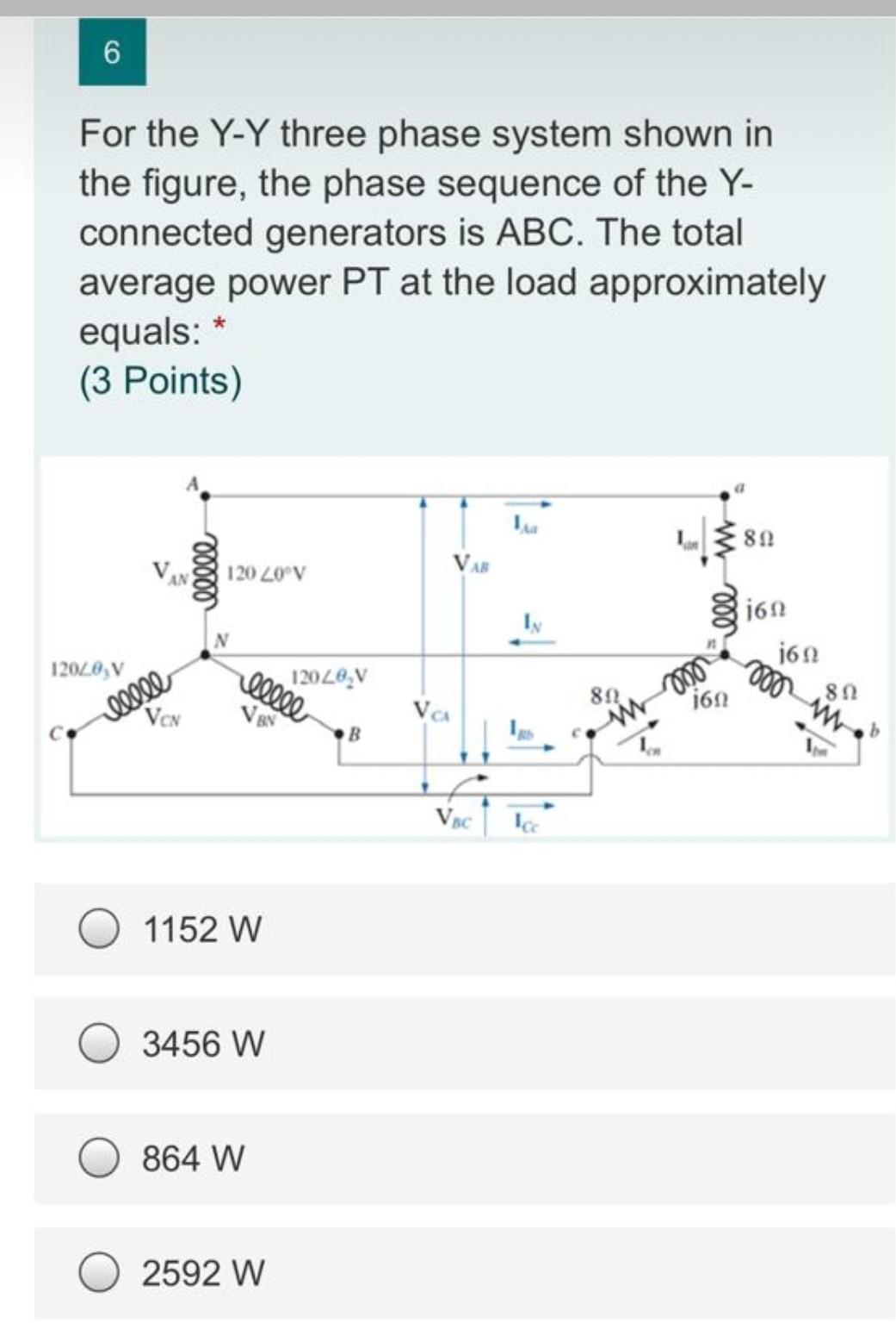 Solved 6 For the Y-Y three phase system shown in the figure, | Chegg.com