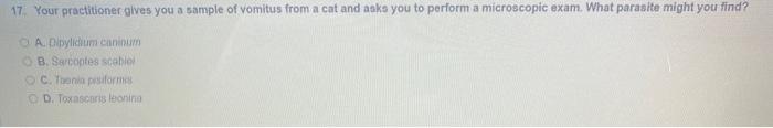 17. Your practitioner gives you a sample of vomitus | Chegg.com