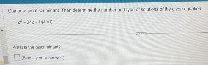 Solved Compute the discriminant. Then determine the number | Chegg.com