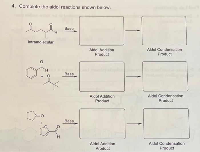 Solved 4. Complete the aldol reactions shown below. Base | Chegg.com