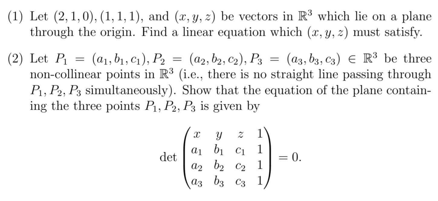 Solved 1) Let (2,1,0),(1,1,1), and (x,y,z) be vectors in R3 | Chegg.com