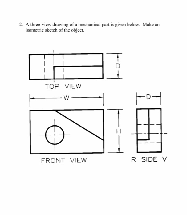 Solved 2. A three-view drawing of a mechanical part is given | Chegg.com