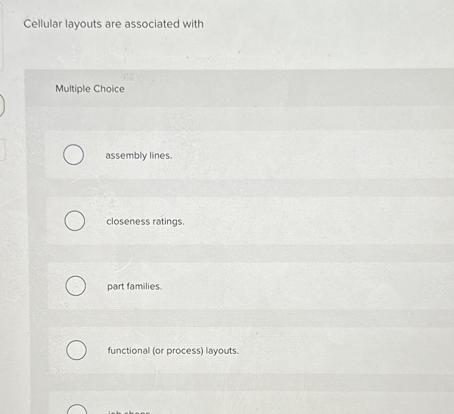 Solved Cellular layouts are associated withMultiple | Chegg.com