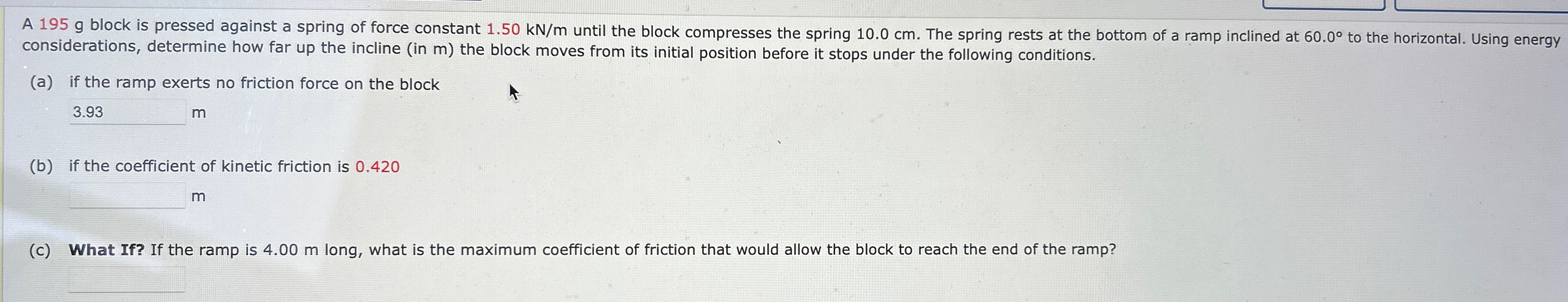 Solved considerations, determine how far up the incline (in | Chegg.com