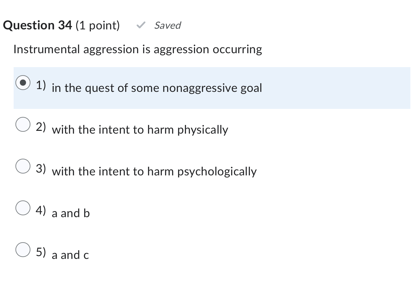 Solved Question 34 (1 ﻿point)Instrumental aggression is | Chegg.com