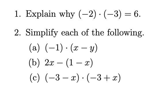 Solved 1. Explain why (−2)⋅(−3)=6 2. Simplify each of the | Chegg.com