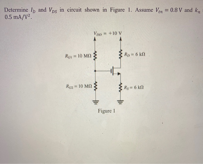 Solved Determine ID and Vps in circuit shown in Figure 1. | Chegg.com