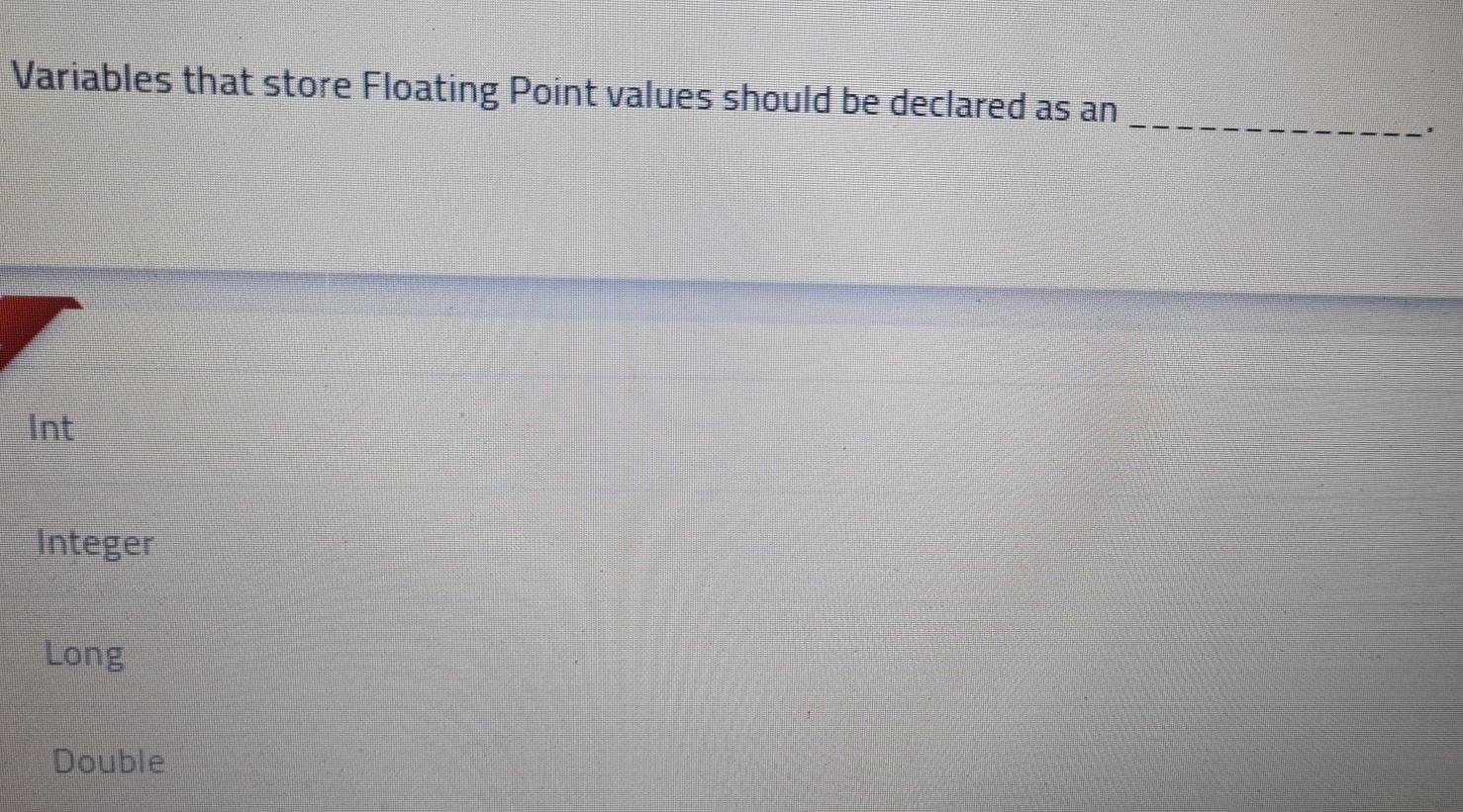 Solved Variables that store Floating Point values should be | Chegg.com