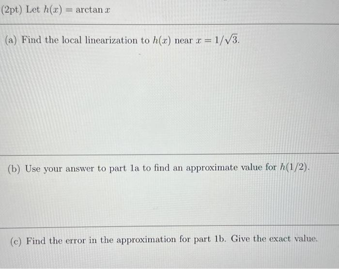 Solved 2pt) Let h(x)=arctanx (a) Find the local | Chegg.com