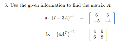 Solved Use the given information to find the matrix | Chegg.com