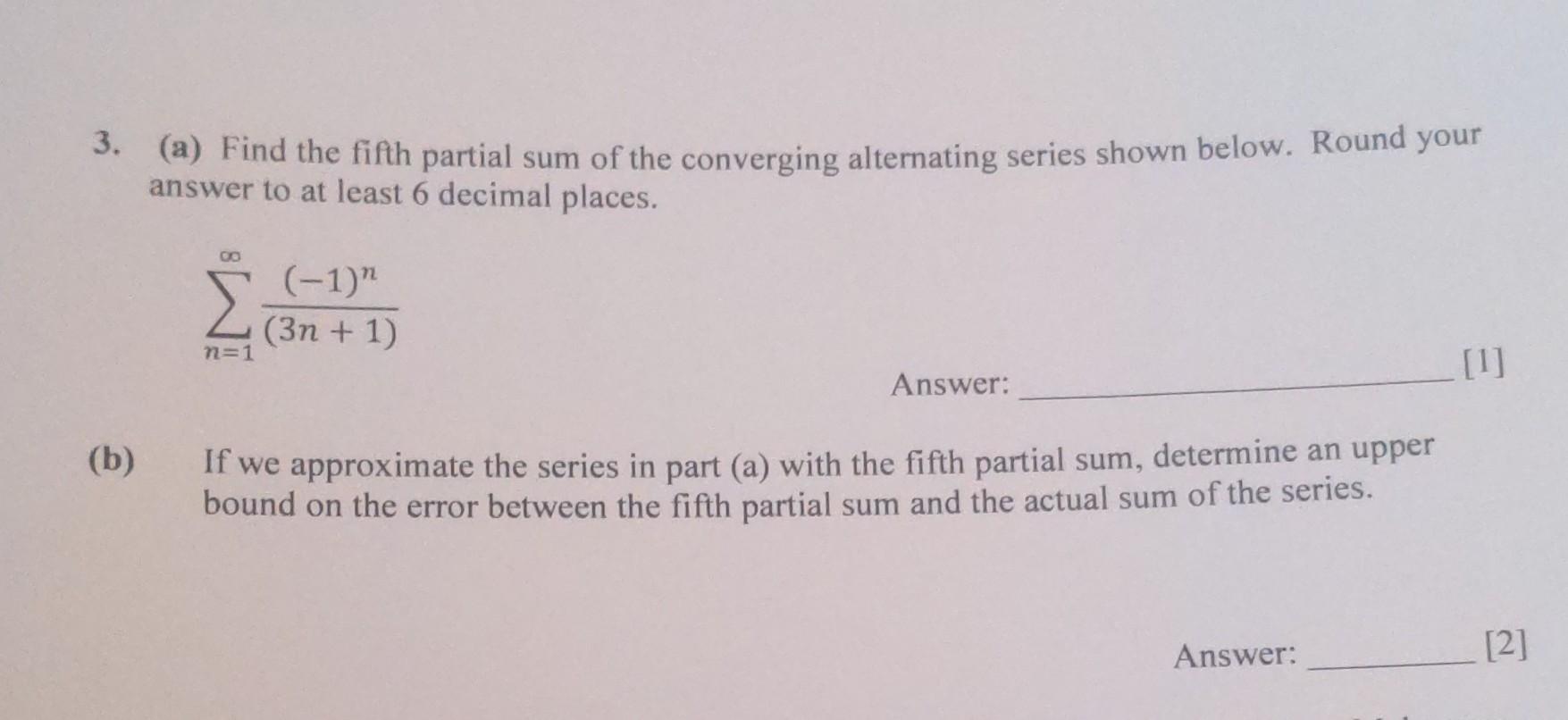 Solved 3. (a) Find the fifth partial sum of the converging | Chegg.com
