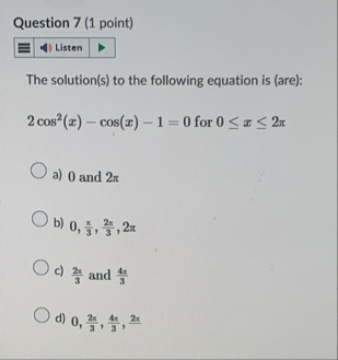 Solved Question 7 (1 ﻿point)The solution(s) ﻿to the | Chegg.com