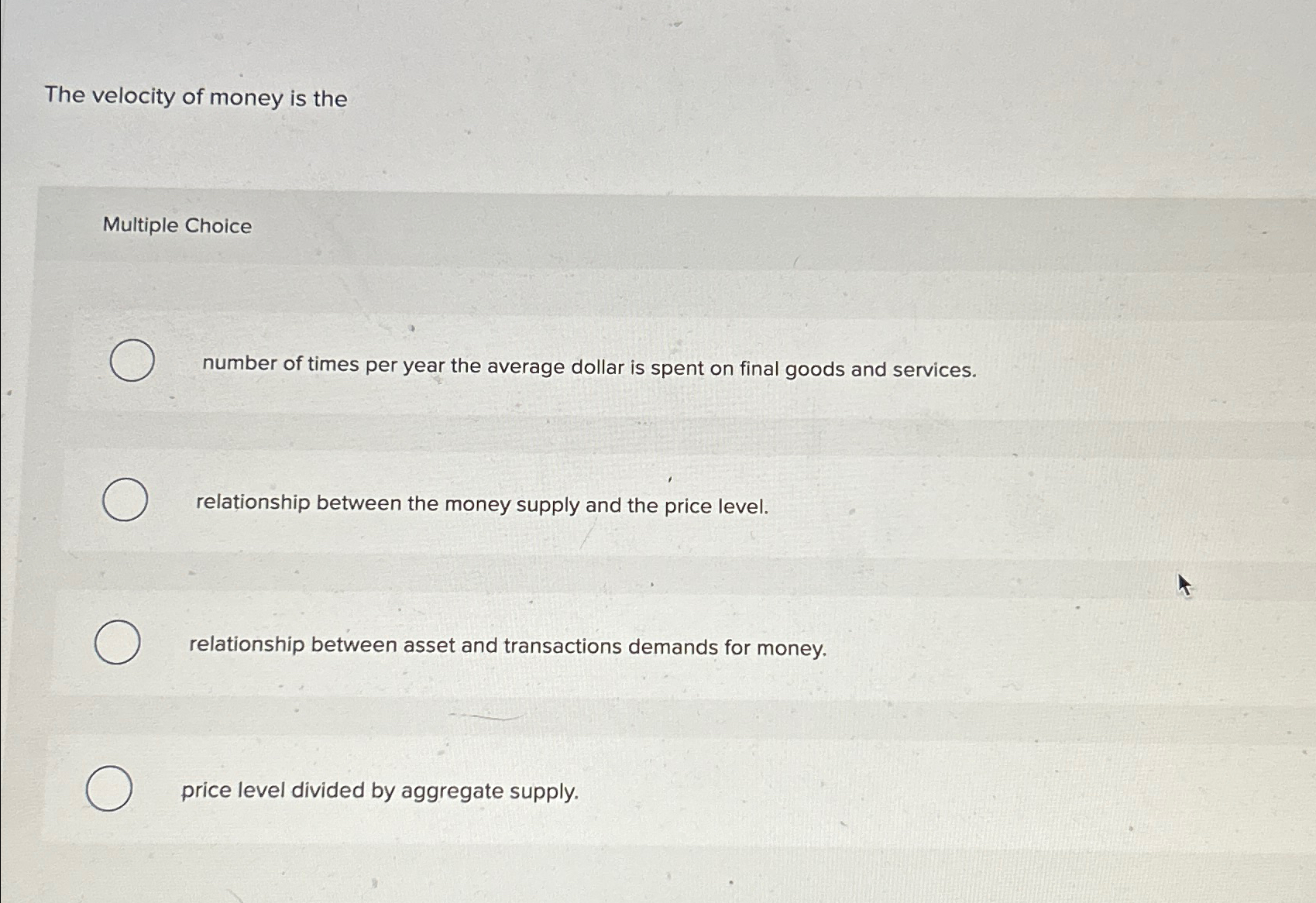 Solved The velocity of money is theMultiple Choicenumber of | Chegg.com