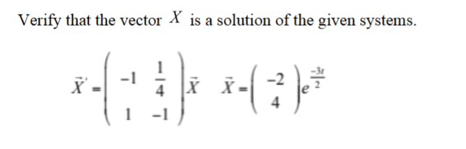 Solved Verify that the vector x ﻿is a solution of the given | Chegg.com