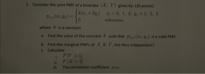 Solved 1. Consider the joint PMF of a bivariate (X, Y) given | Chegg.com