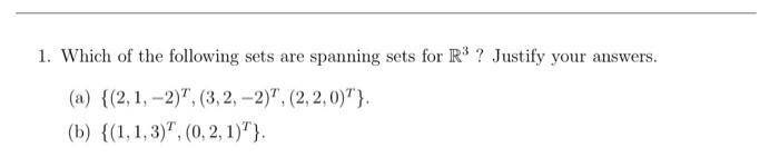 Solved 1. Which of the following sets are spanning sets for | Chegg.com
