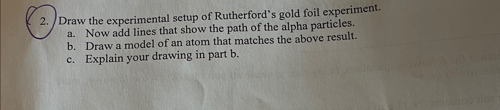 Solved Draw the experimental setup of Rutherford's gold foil | Chegg.com