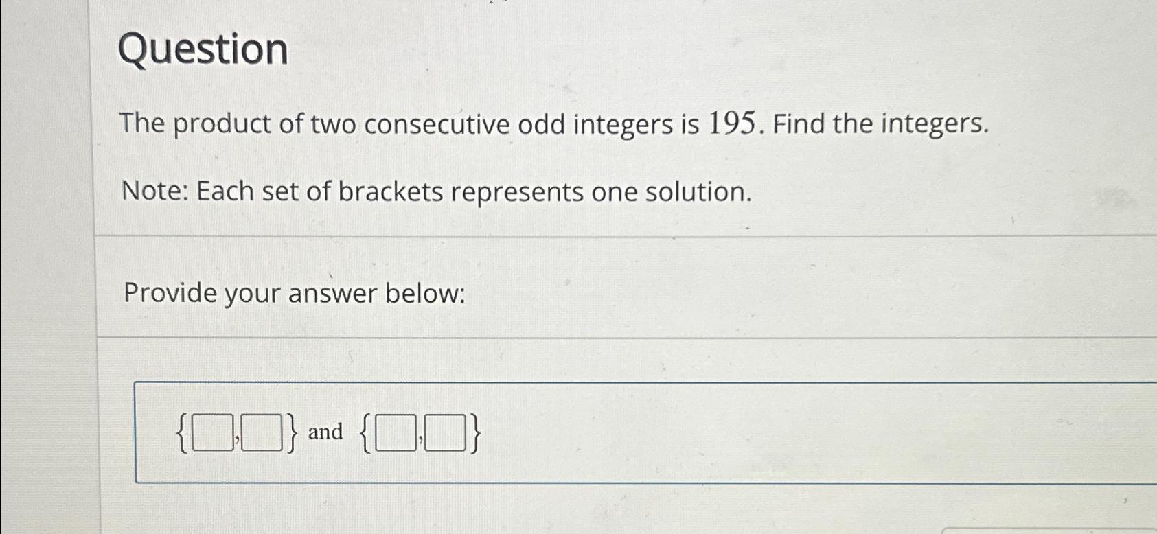 Solved QuestionThe product of two consecutive odd integers | Chegg.com